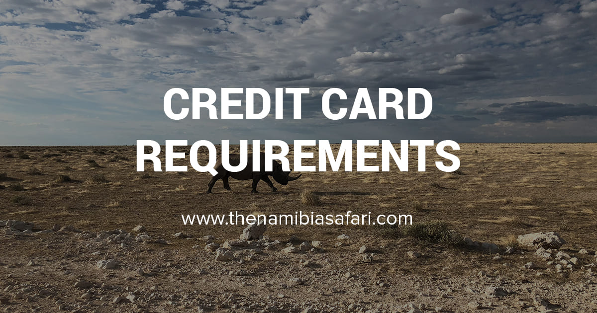 Credit Card Requirements | The Namibia Safari | Accommodation, 4x4 Car ...